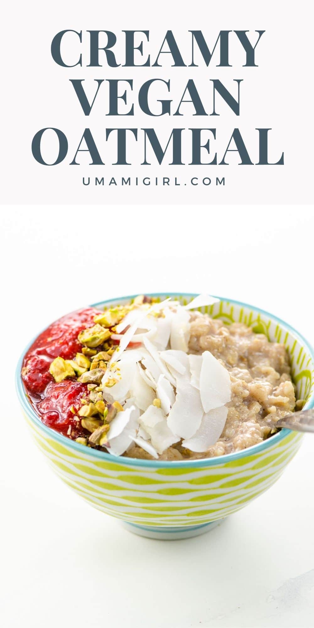 Creamy Vegan Oatmeal Recipe with Oat Milk - Umami Girl