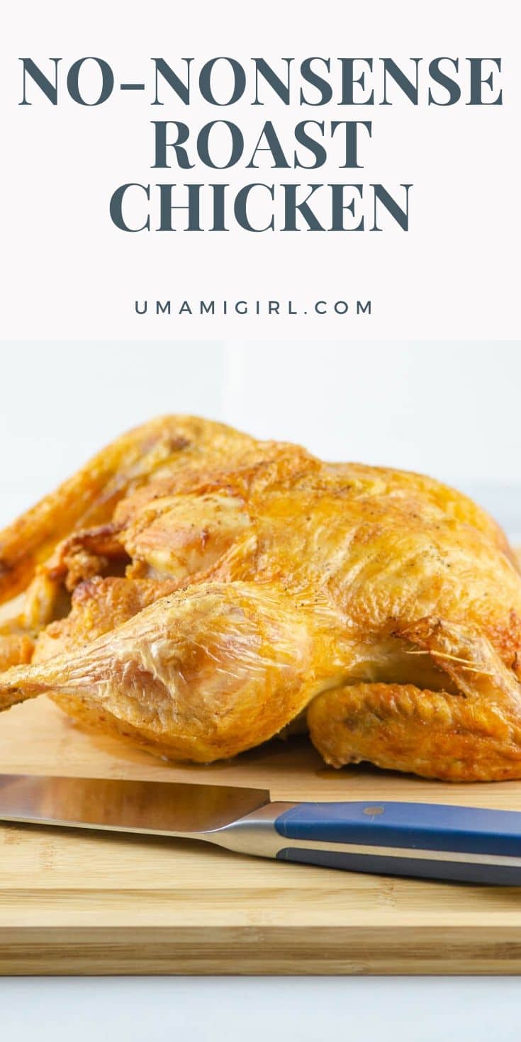 Old Fashioned Roast Chicken Recipe - Umami Girl