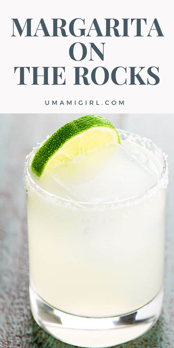 How to Make a Margarita on the Rocks - Umami Girl