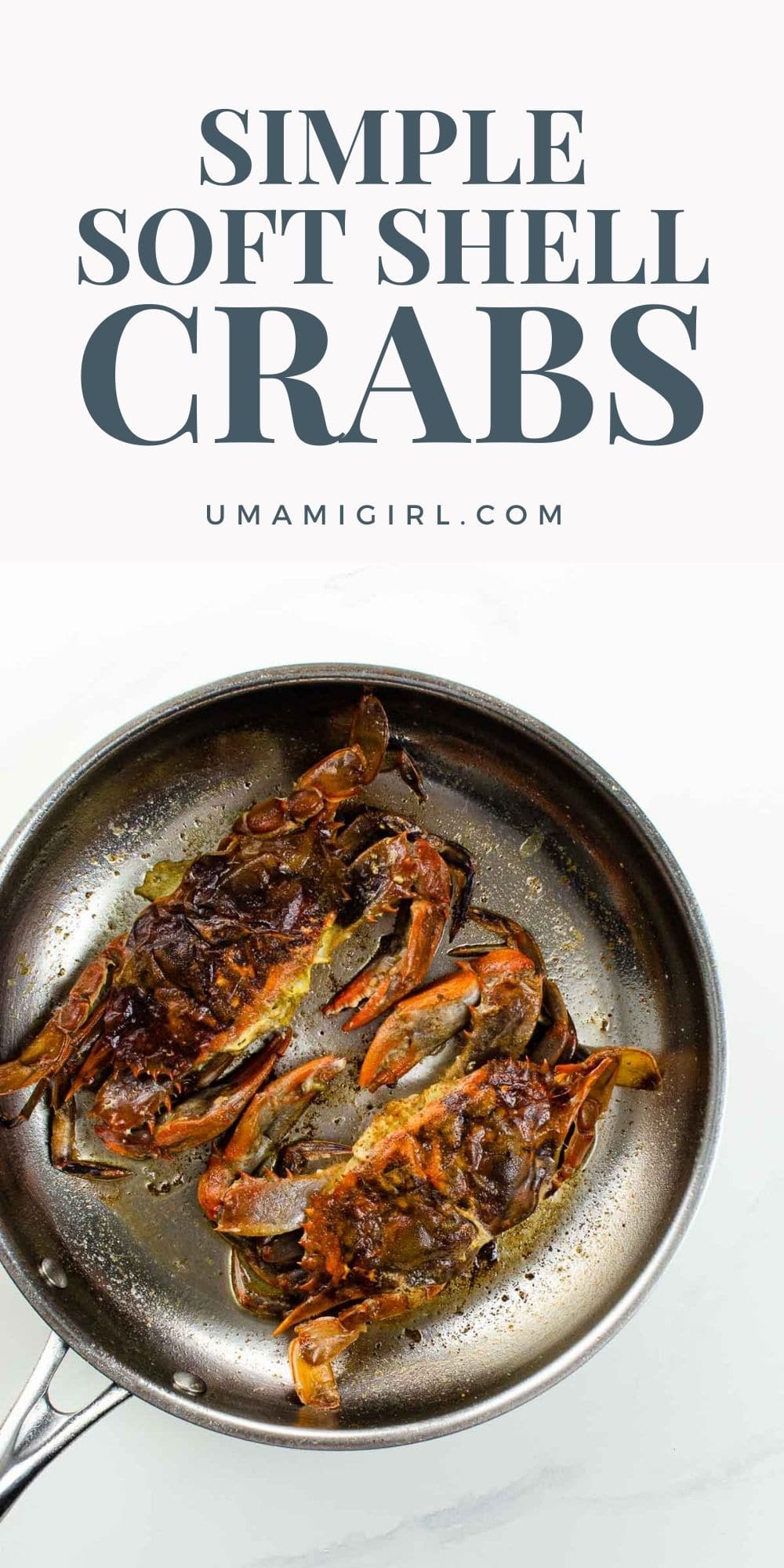 Simple Soft Shell Crabs (Sautéed without Flour) - Umami Girl