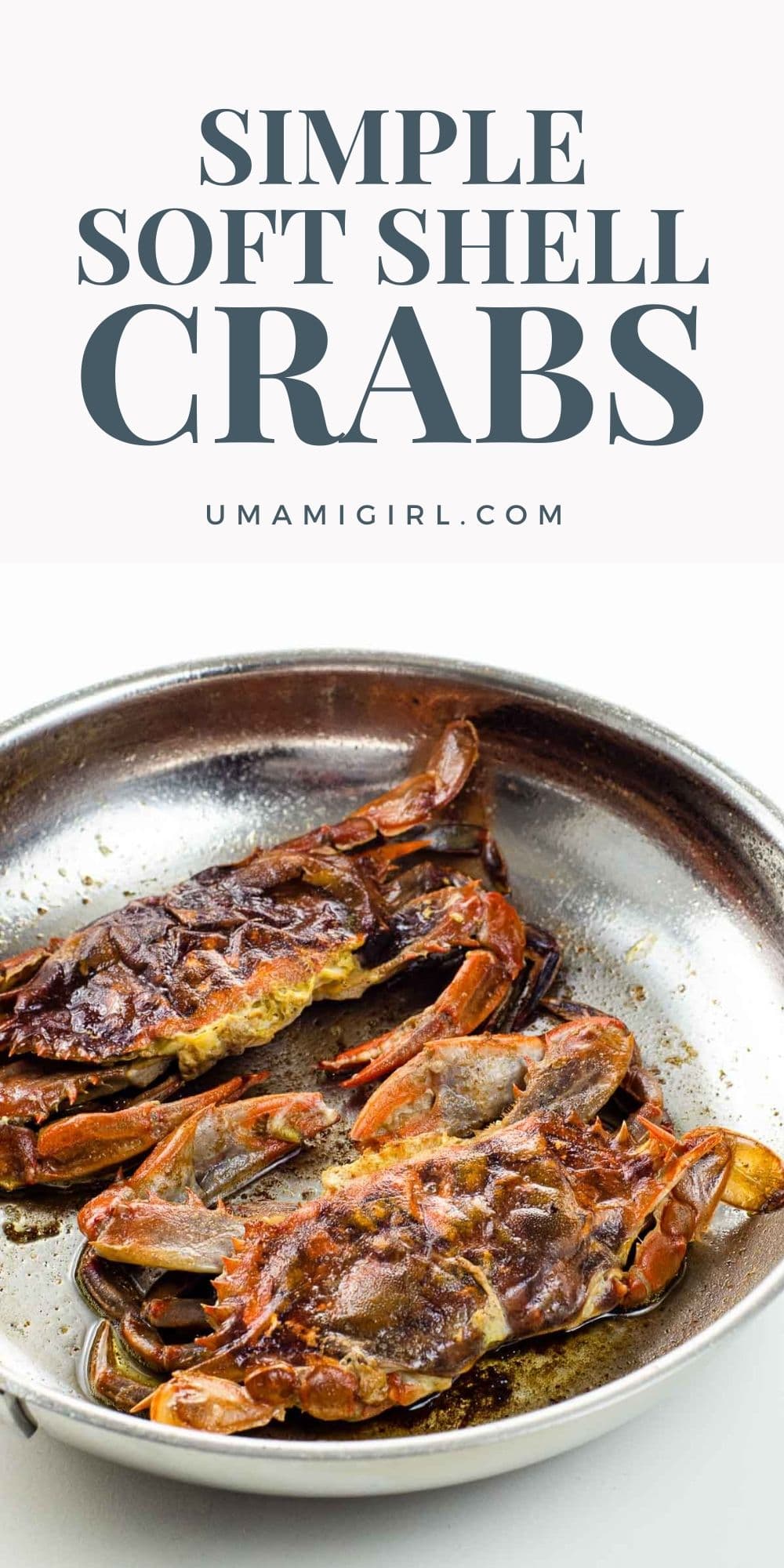 Simple Soft Shell Crabs (Sautéed without Flour) - Umami Girl