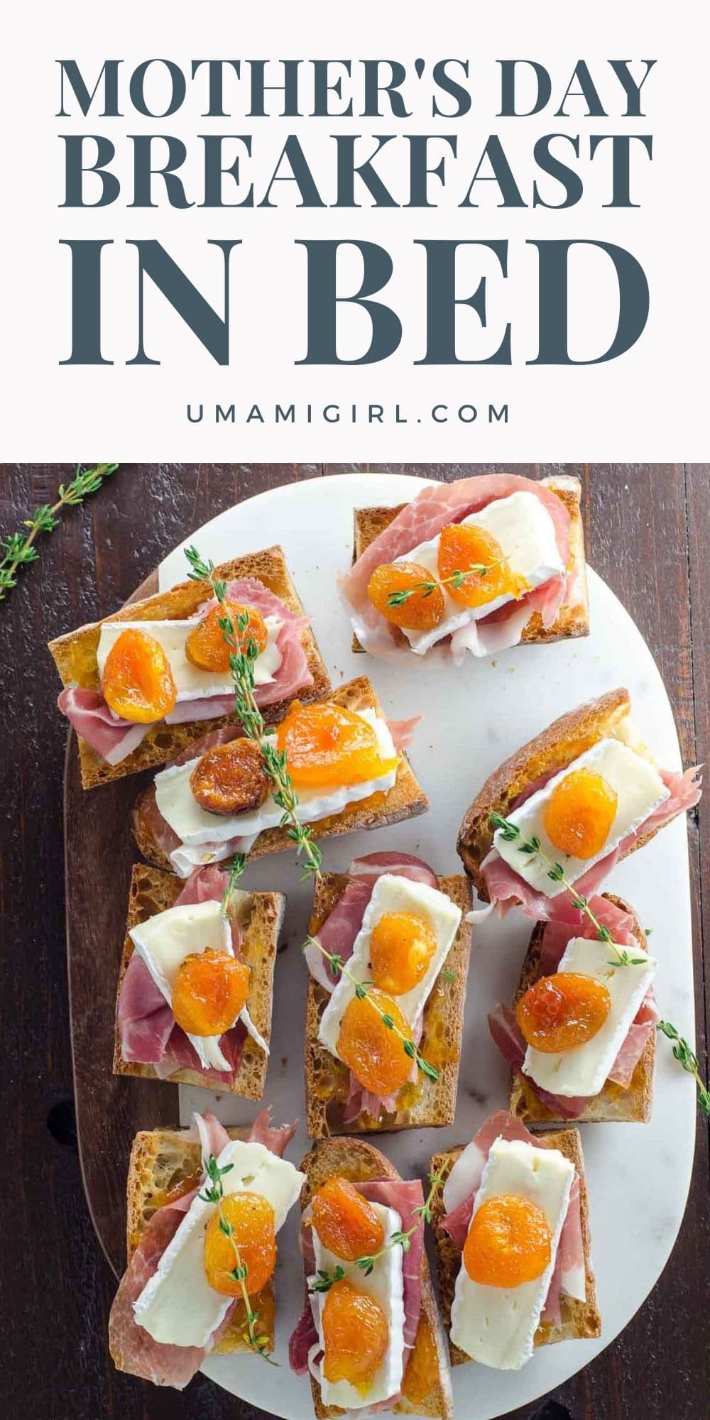 Mother's Day Breakfast in Bed: Brie & Apricot Toasts - Umami Girl
