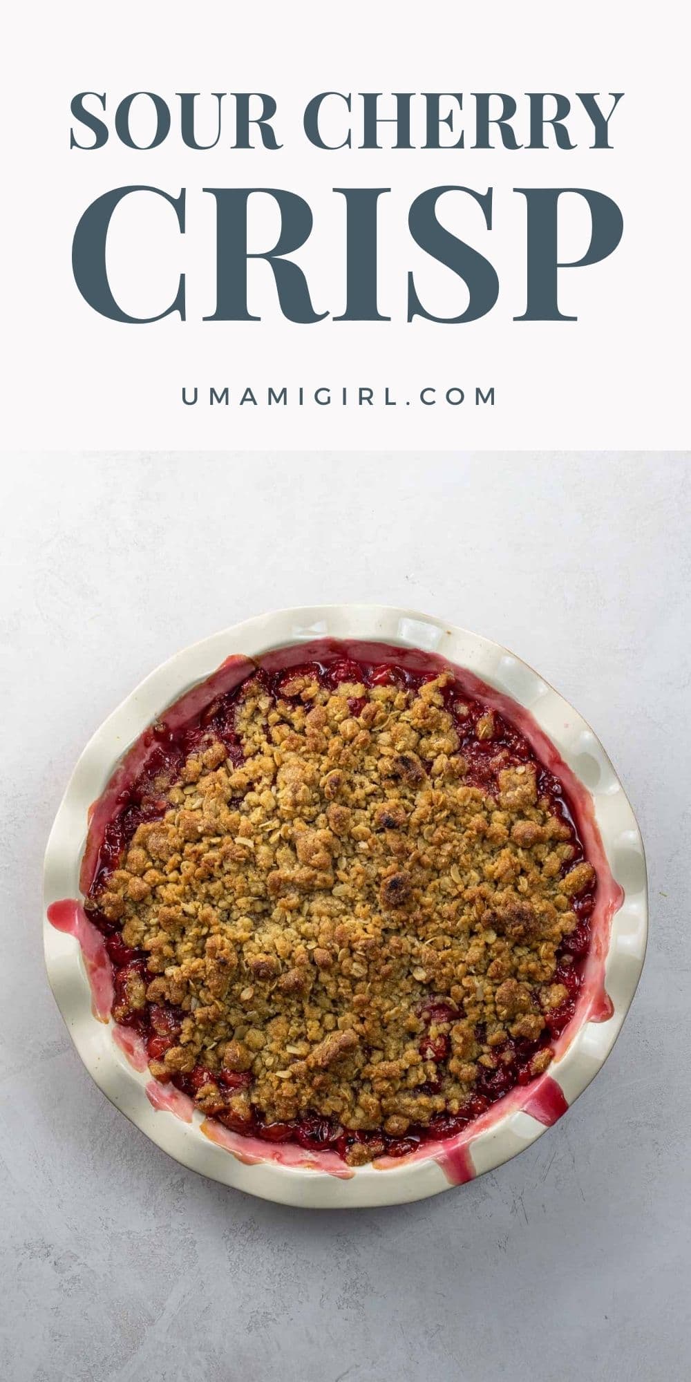 Sour Cherry Crisp (Easy, Make-Ahead Dessert) - Umami Girl