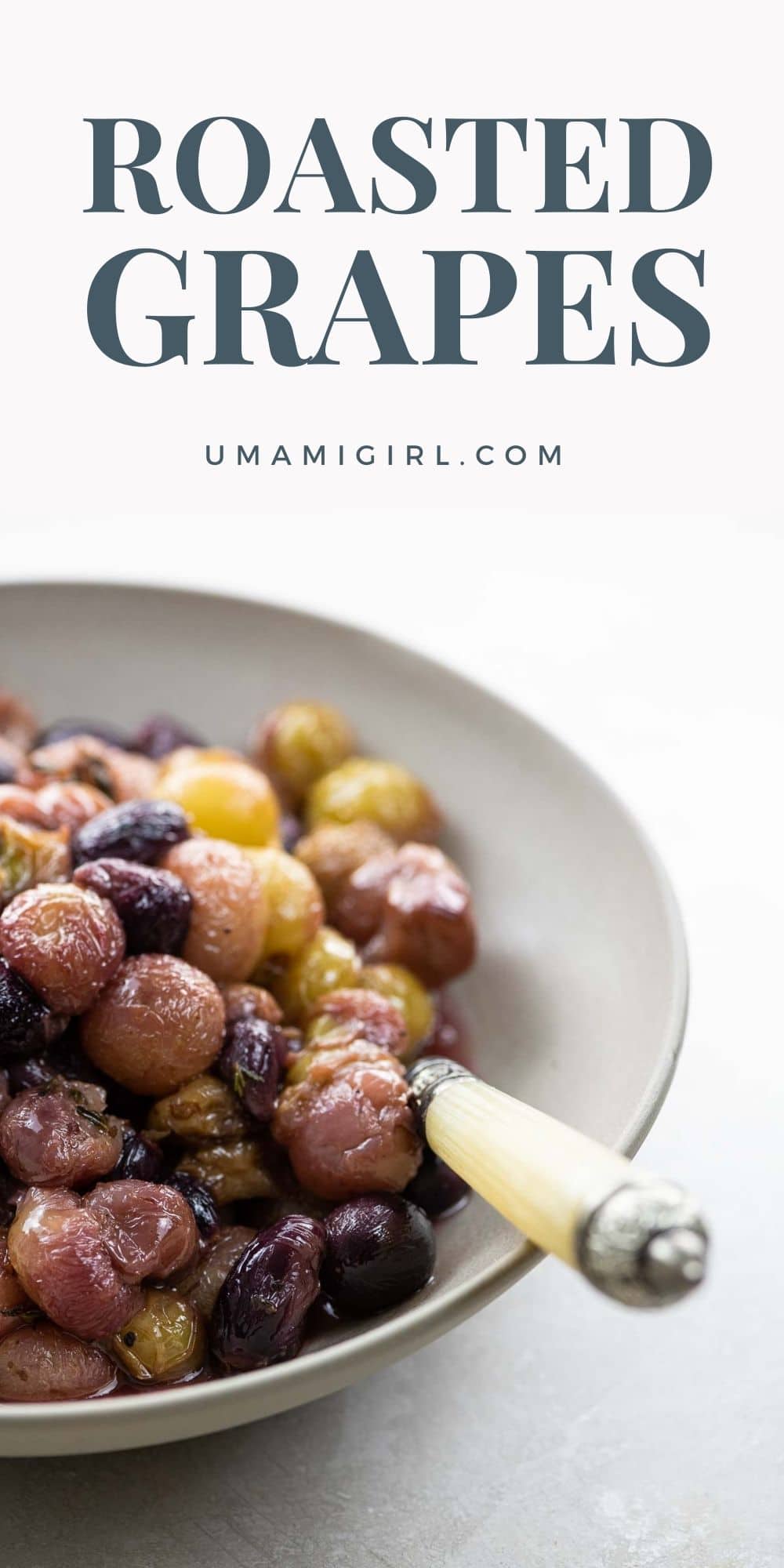 Roasted Grapes with Balsamic and Thyme - Umami Girl