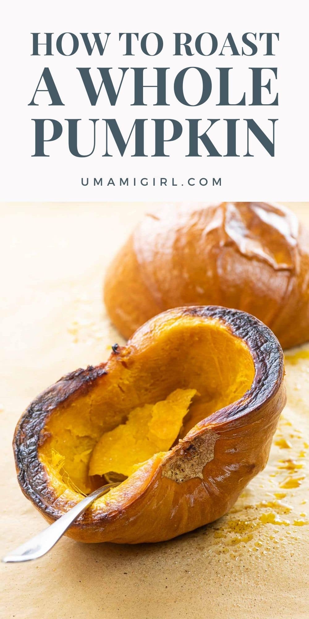 How to Roast a Whole Pumpkin and Make Pumpkin Puree - Umami Girl
