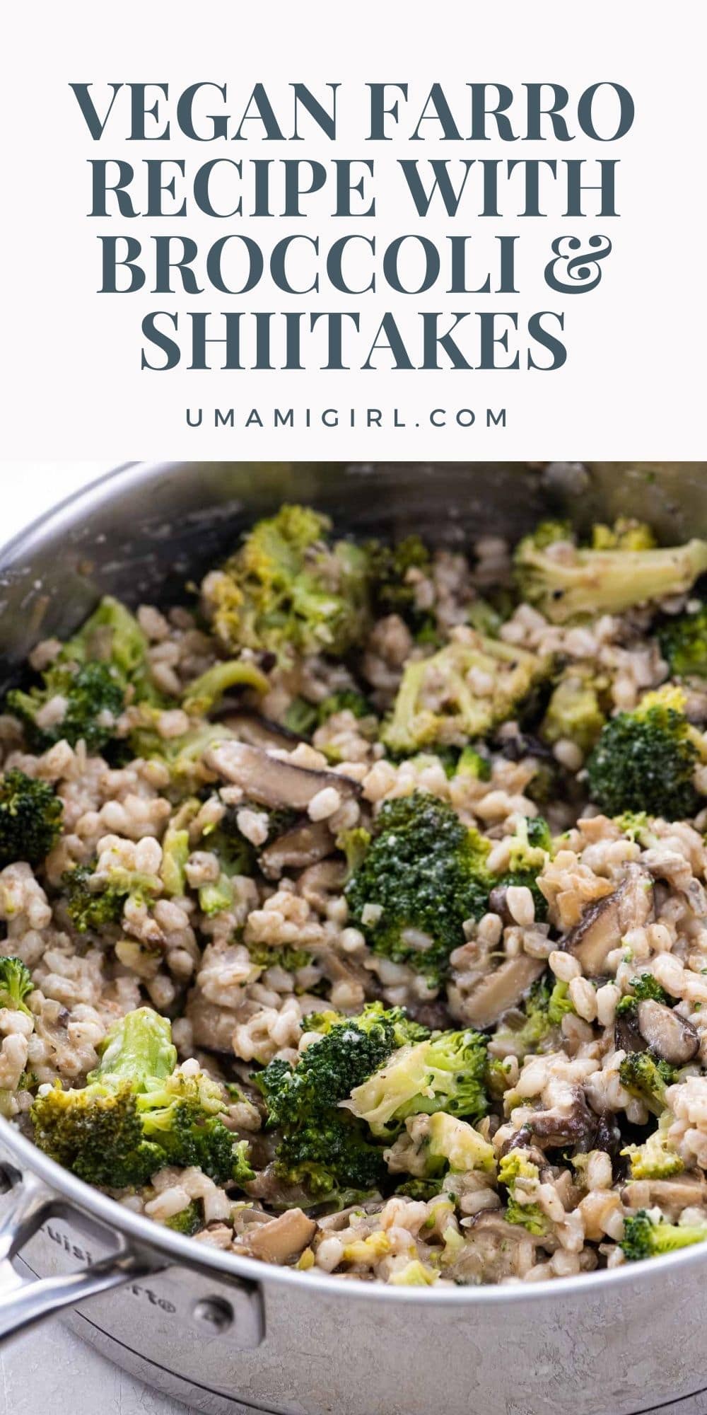 Vegan Farro Recipe with Broccoli and Shiitakes - Umami Girl