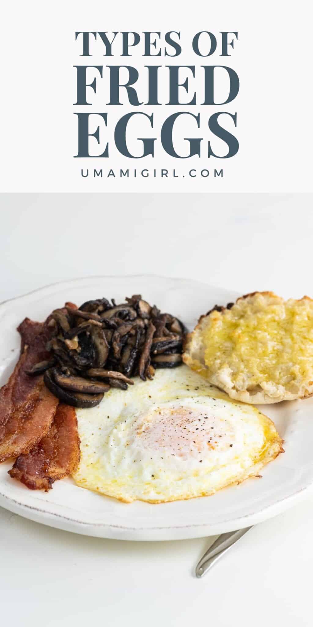 Types of Fried Eggs - Umami Girl