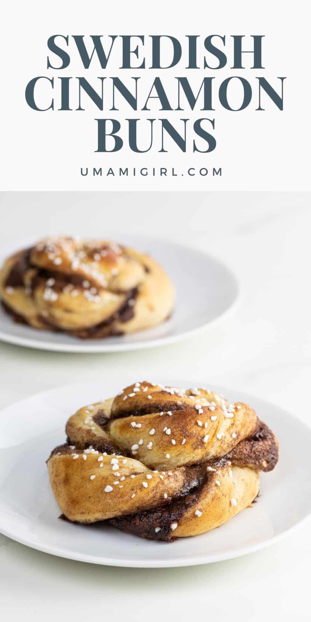 Swedish Cinnamon Buns - Umami Girl