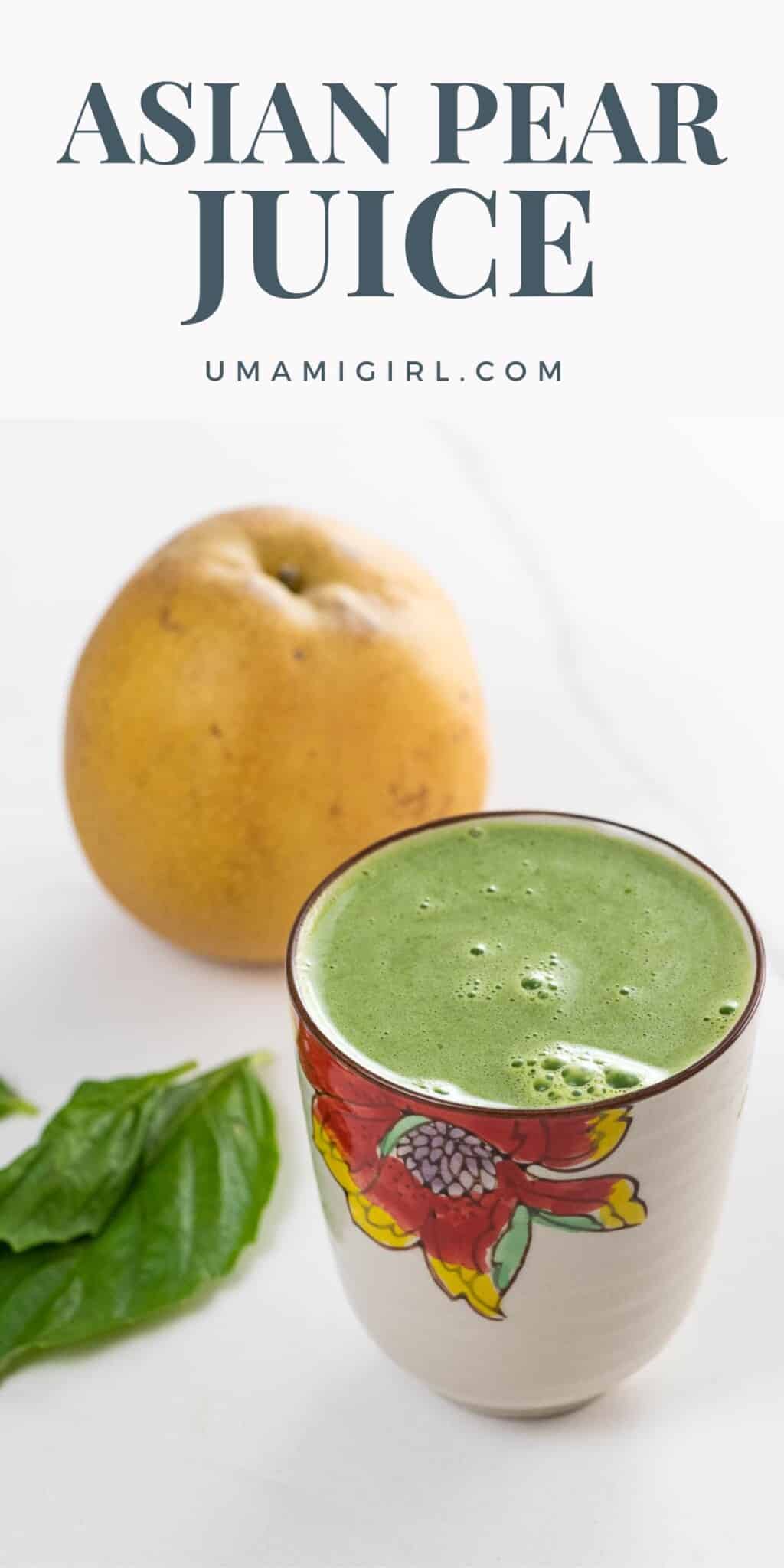 Asian Pear Juice with Basil and Lemon - Umami Girl