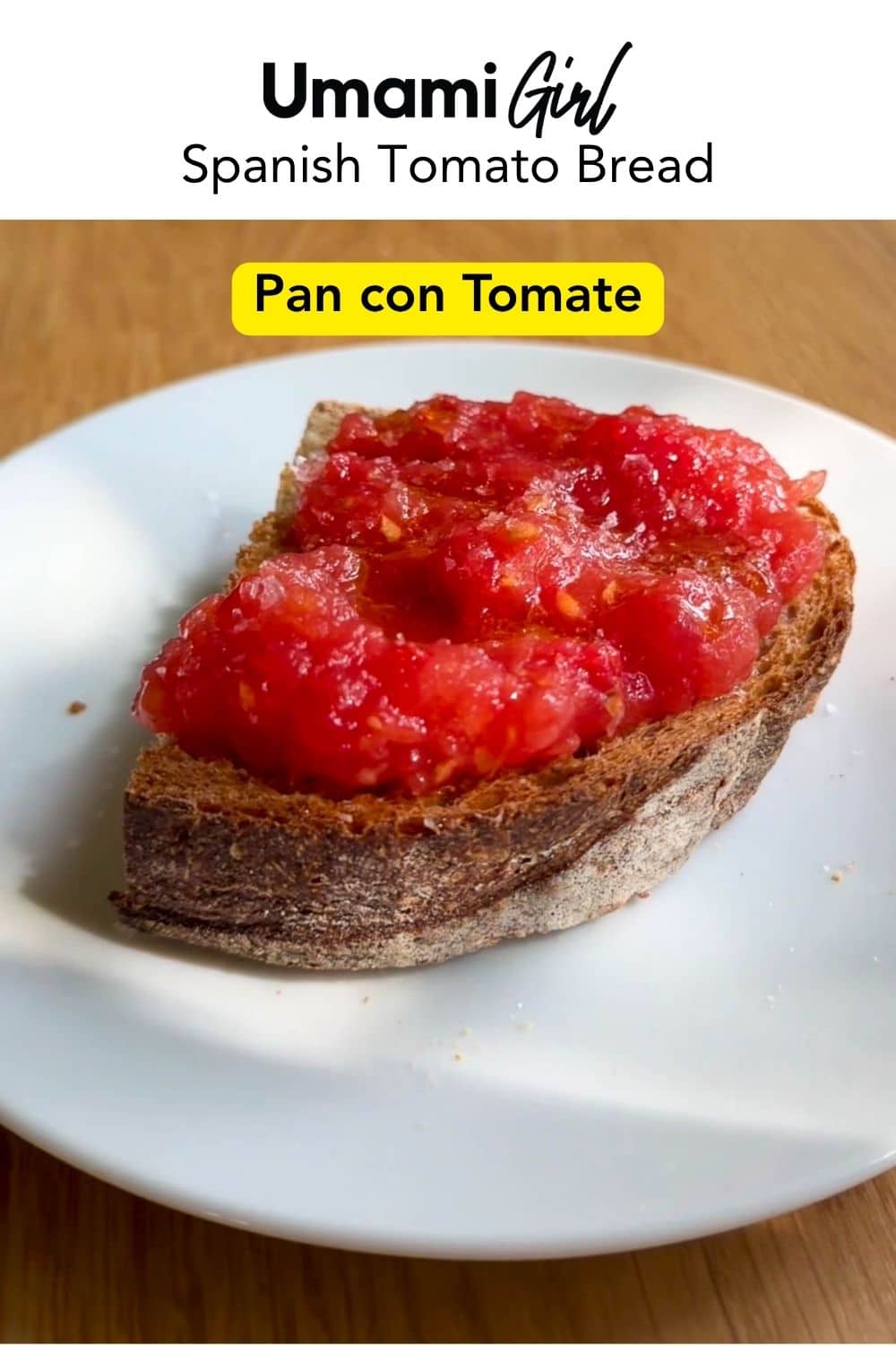 Spanish Tomato Bread (Pan con Tomate) - Umami Girl